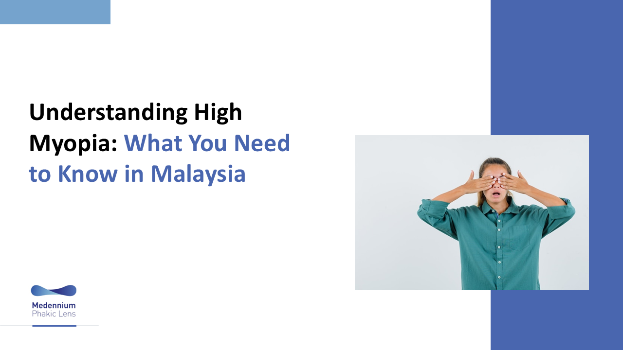 Understanding High Myopia: What You Need to Know in Malaysia - MPL Asia